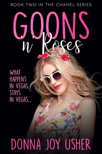 Goons 'n' Roses (Chanel, #2) by Donna Joy Usher | Goodreads