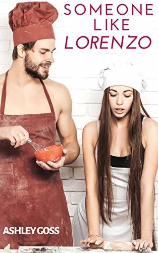Someone Like Lorenzo (Finding Love #1) by Ashley Goss | Goodreads