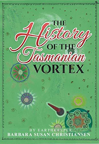 The History Of The Tasmanian Vortex Part 1 by Barbara Susan ...