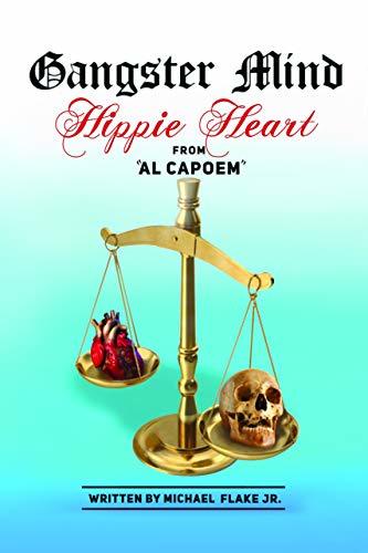 Gangster Mind Hippie Heart from "Al Capoem" by Michael Flake | Goodreads