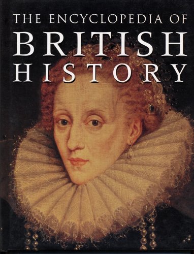 The Encyclopedia Of British History by Eric J. Evans | Goodreads