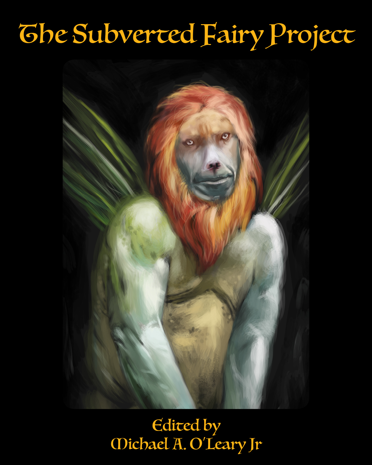 The Subverted Fairy Project by Michael Allen O'Leary Jr. | Goodreads