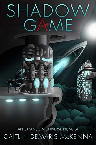 Shadow Game (The Expansion Series #0.5) by Caitlin Demaris McKenna ...