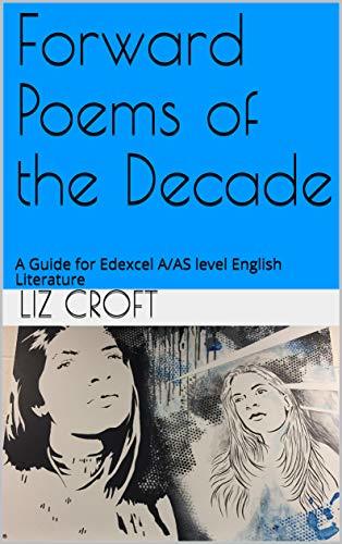 Forward Poems of the Decade: A Guide for Edexcel A/AS level English ...