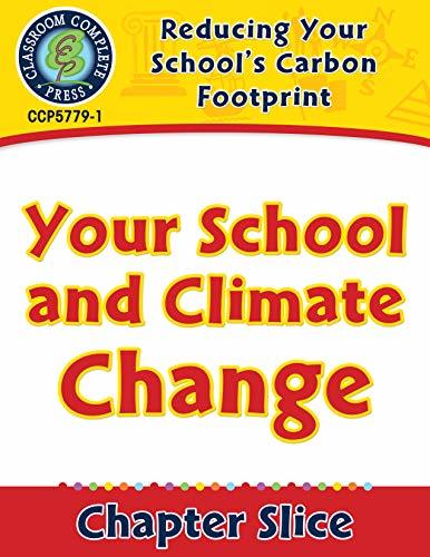 Reducing Your School's Carbon Footprint: Your School and Climate Change ...