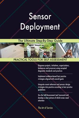 Sensor Deployment The Ultimate Step-By-Step Guide by Gerardus Blokdyk ...