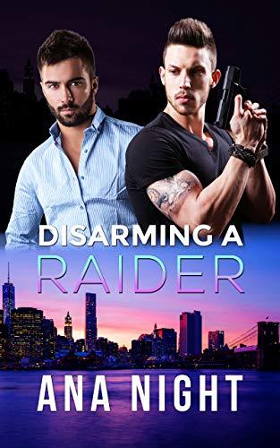 Disarming a Raider (The Black Raiders #4) by Ana Night | Goodreads