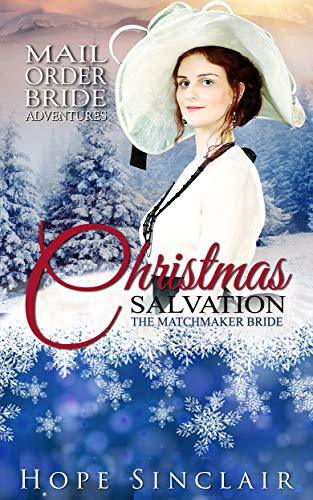 The Matchmaker Bride: Christmas Salvation by Hope Sinclair | Goodreads