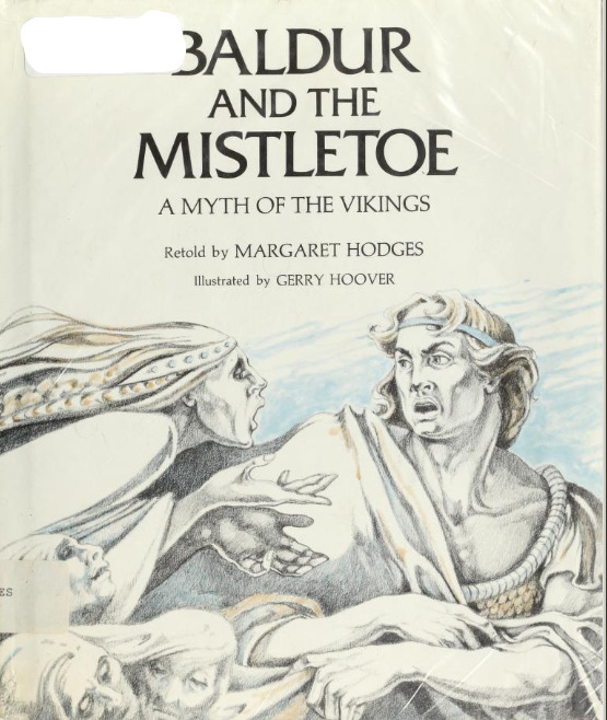 Baldur and the Mistletoe: A Myth of the Vikings by Margaret Hodges ...