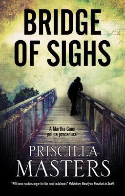 Bridge of Sighs (A Martha Gunn Mystery, 7) by Priscilla Masters | Goodreads