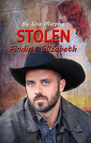 STOLEN: Finding Elizabeth: A Page turning adventure by Lisa Murphy ...