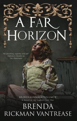 A Far Horizon (Broken Kingdom #2) by Brenda Rickman Vantrease | Goodreads
