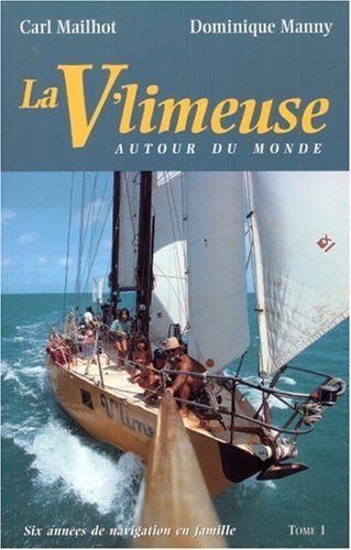 La V'limeuse autour du monde, tome 1 by Carl; Manny, Dominique Mailhot ...