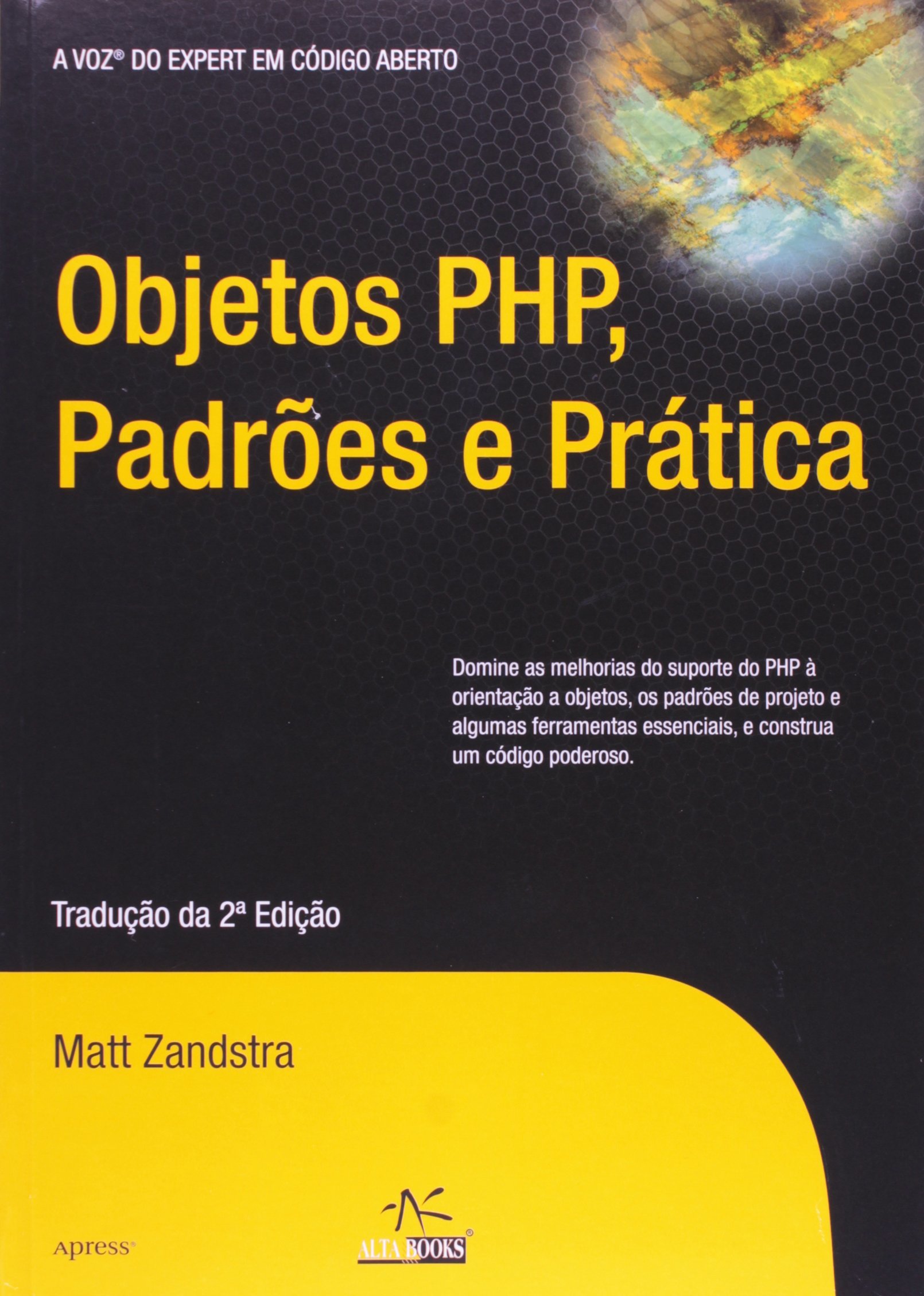 Objetos PHP, Padroes E Pratica by Matt Zandstra | Goodreads