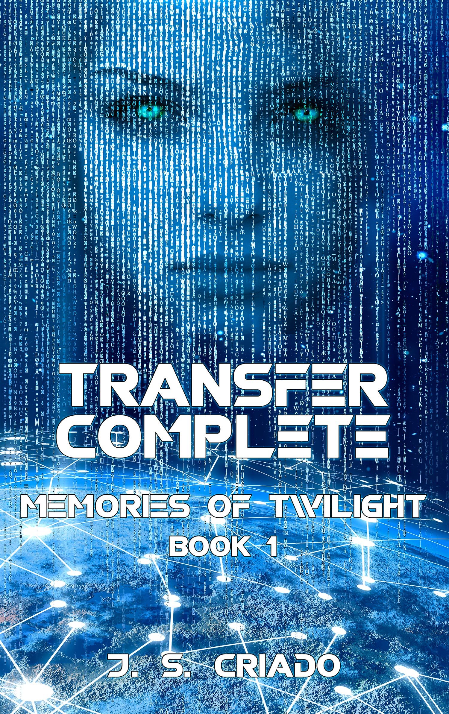 Transfer Complete (Memories of Twilight, #1) by Jorge Sáez Criado ...