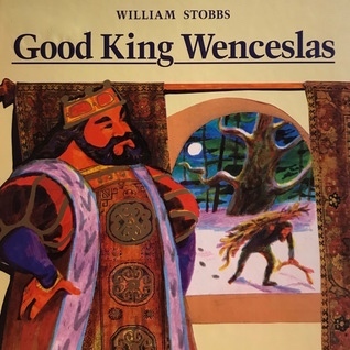 Good King Wenceslas by William Stobbs | Goodreads