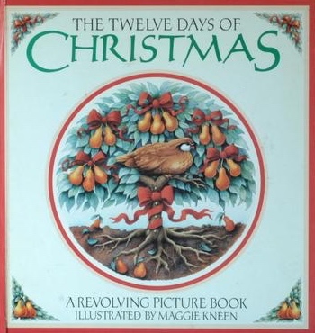 The Twelve Days of Christmas: A Revolving Picture Book by Maggie Kneen ...