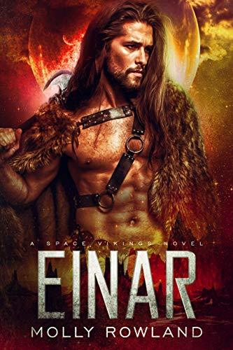 Einar (Claimed By The Alien Viking, #1) by Molly Rowland | Goodreads
