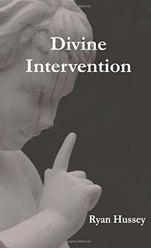Divine Intervention by Ryan Hussey | Goodreads