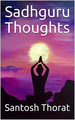 Sadhguru Thoughts: "Awakening the Soul: A Journey of Mindfulness and ...