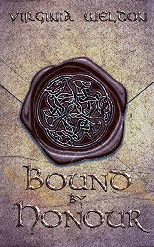 Bound by Honour (The Britannia Chronicles Book 1) by Virginia Weldon ...