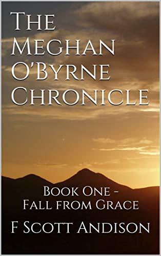 The Meghan O'Byrne Chronicle by F. Scott Andison | Goodreads