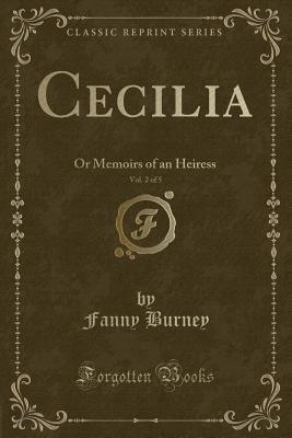 Cecilia, Vol. 2 of 5: Or Memoirs of an Heiress by Frances Burney ...