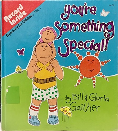 You're Something Special by Bill Gaither | Goodreads