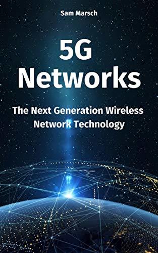 5G Networks: The Next Generation Wireless Network Technology by Sam ...