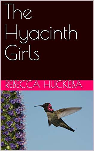 The Hyacinth Girls by Rebecca Huckeba | Goodreads