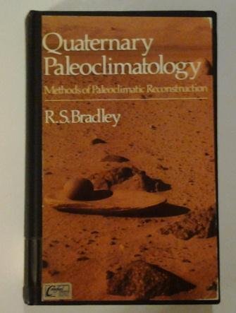 Quaternary Paleoclimatology : Methods of Paleoclimatic Reconstruction ...