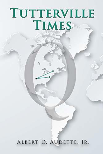 Tutterville Times by Albert D Audette Jr | Goodreads