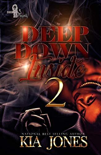 Deep Down Inside 2 by Kia Jones | Goodreads