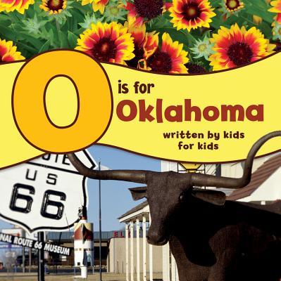 O is for Oklahoma: Written by Kids for Kids by Boys County | Goodreads
