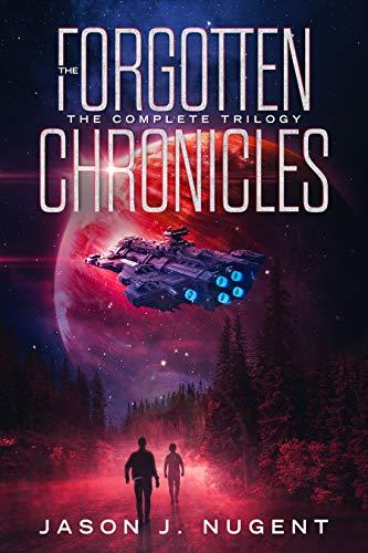 The Forgotten Chronicles: The Complete Trilogy by Jason J. Nugent | Goodreads