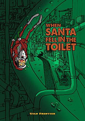 When Santa fell in the toilet by Stan Frontier | Goodreads