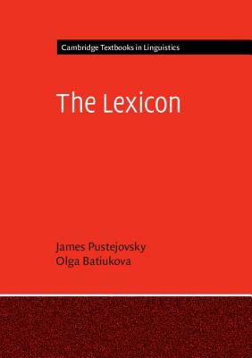 The Lexicon (Cambridge Textbooks in Linguistics) by James Pustejovsky ...