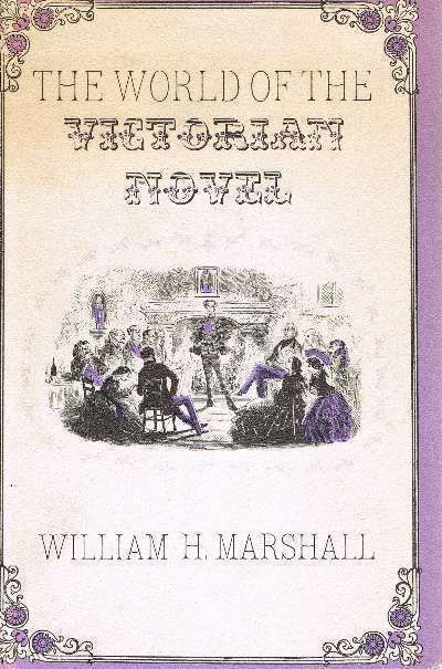 World of the Victorian Novel by William H. Marshall | Goodreads