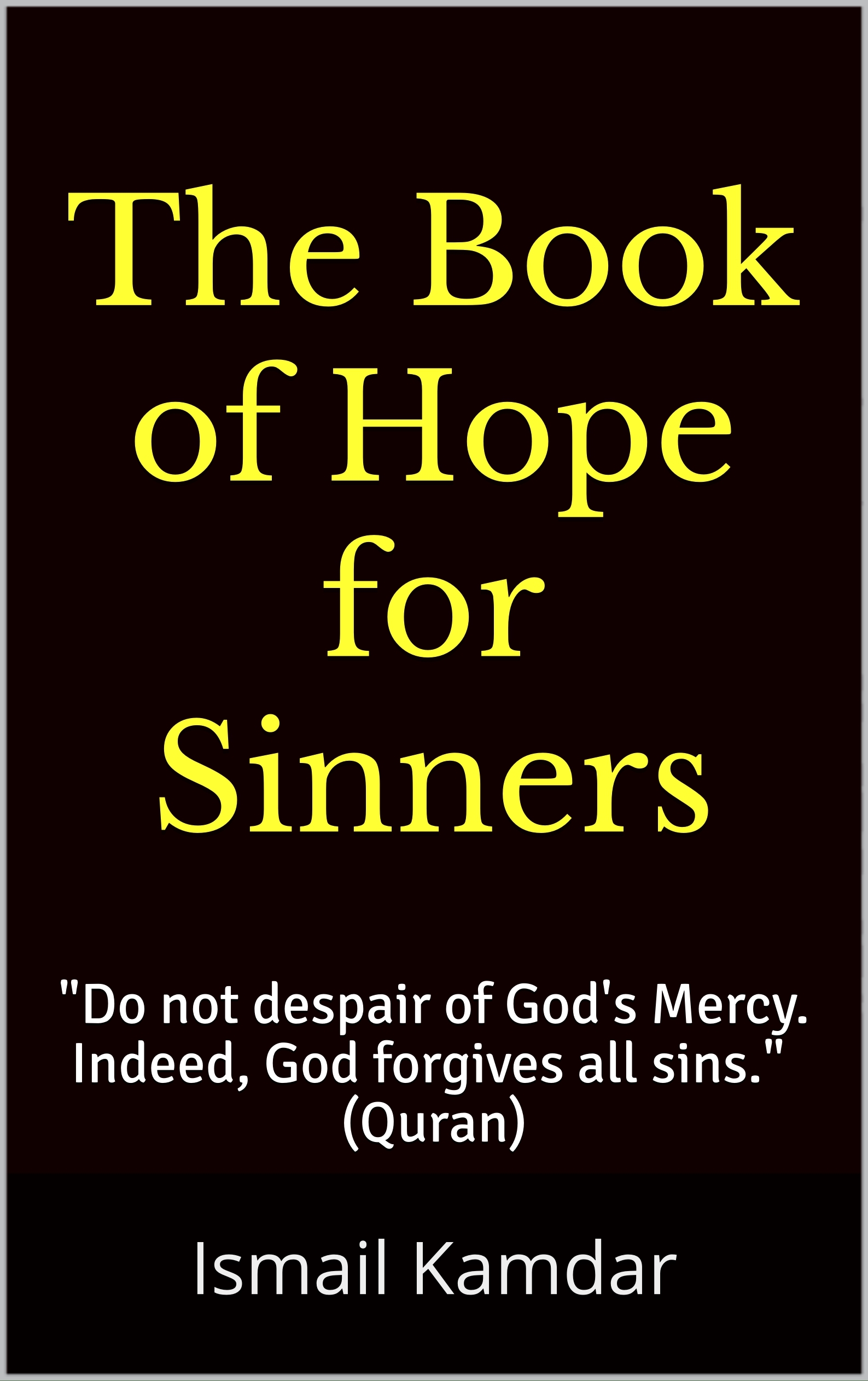 The Book of Hope for Sinners by Ismail Kamdar | Goodreads