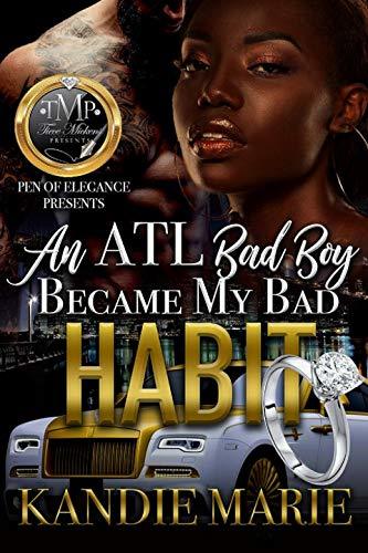 An ATL Bad Boy Became My Bad Habit by Kandie Marie | Goodreads