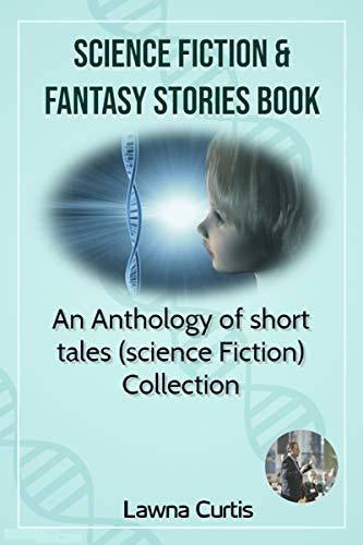 Science Fiction & fantasy Stories Book: An Anthology of short tales ...
