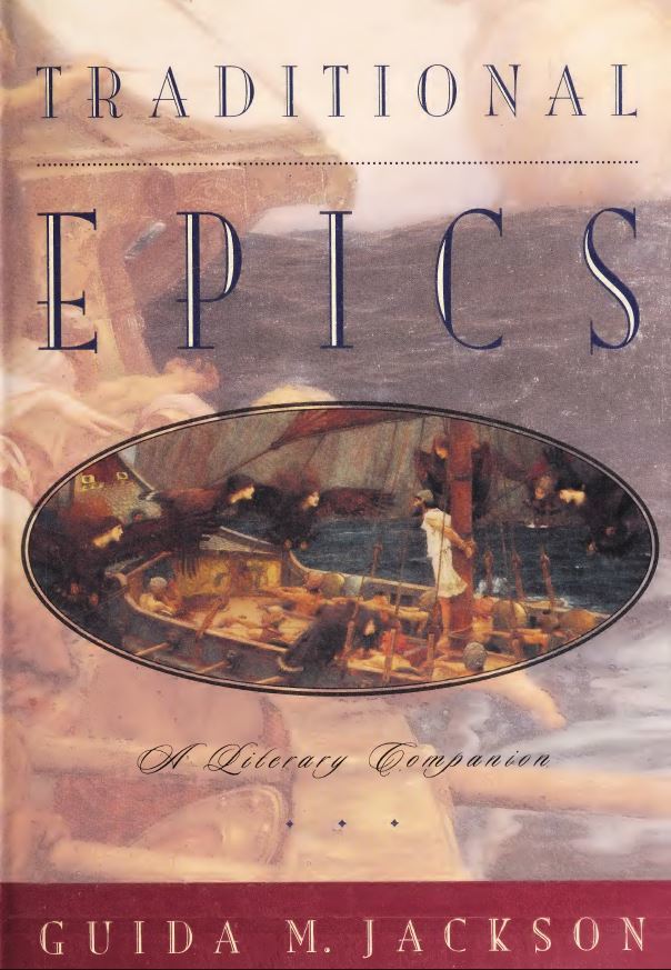 Traditional Epics: A Literary Companion by Guida M. Jackson | Goodreads