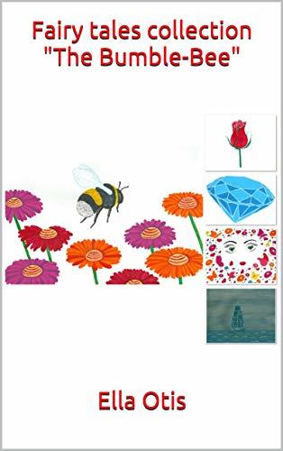Fairy tales collection "The Bumble-Bee" by Ella Otis | Goodreads