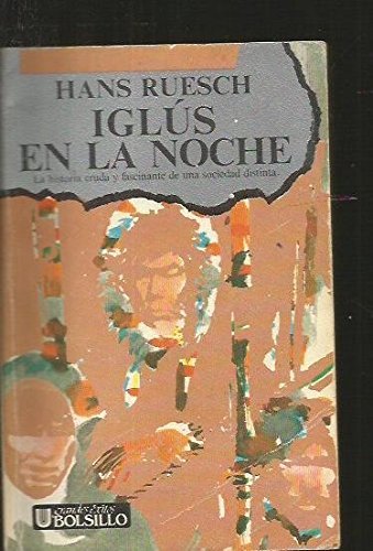 Iglus En La Noche by Hans Ruesch | Goodreads