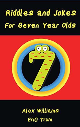 Riddles and Jokes for Seven Year Olds by Alex Williams | Goodreads