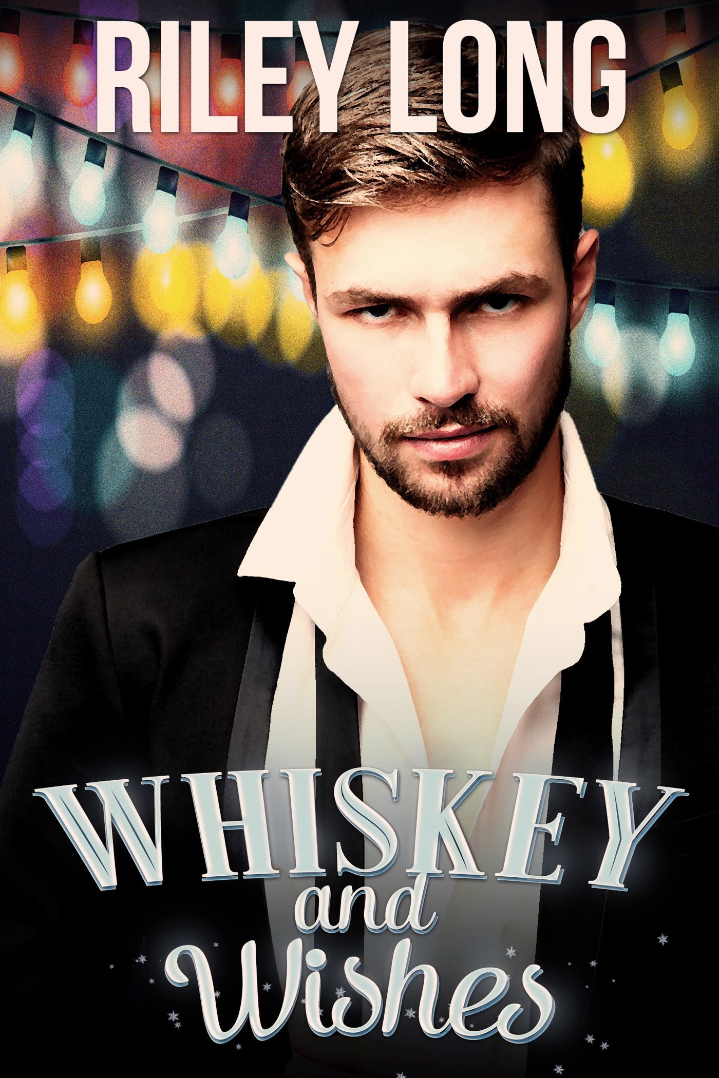 Whiskey and Wishes by Riley Long | Goodreads
