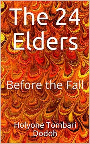The 24 Elders by Holyone Tombari Dodoh | Goodreads