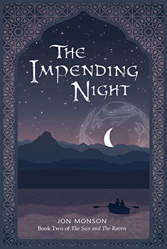 The Impending Night (The Sun and the Raven #2) by Jon Monson | Goodreads