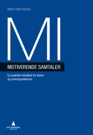 MI - motiverende samtaler by Barbro Holm Ivarsson | Goodreads