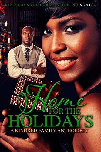 Home For The Holidays by The Ladies Of Kindred Soul | Goodreads
